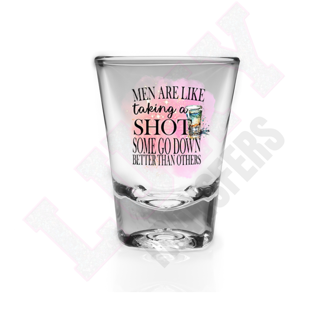 MEN ARE LIKE TAKING SHOTS - SHOT GLASS UV DECALS – Lux Label & Co.